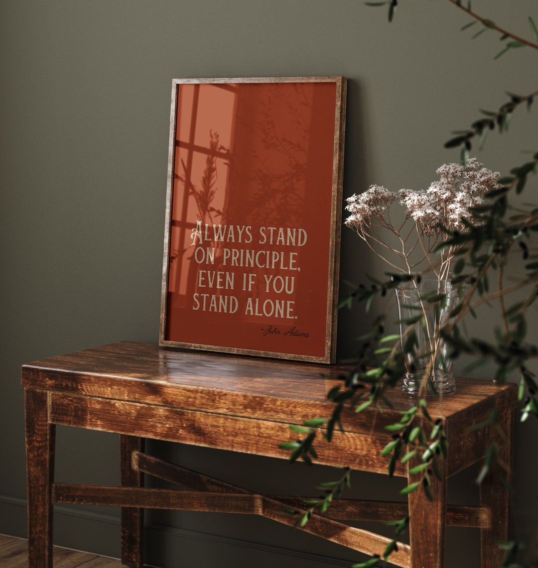John Adams Quote | Inspirational Quote | Vintage Wisdom | Always Stand ...
