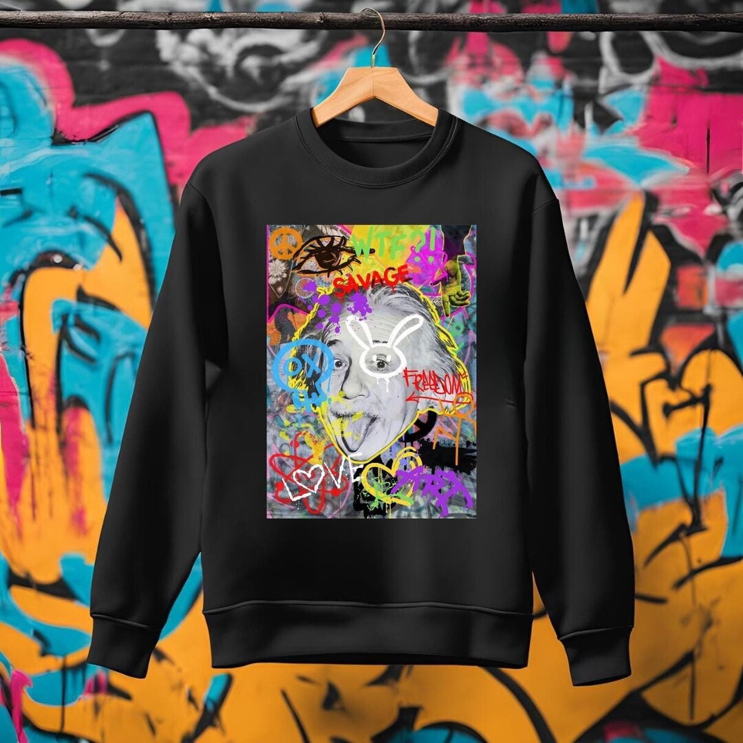 Albert Einstein Sweatshirt, Graffiti Art Sweater, Science Sweatshirt ...
