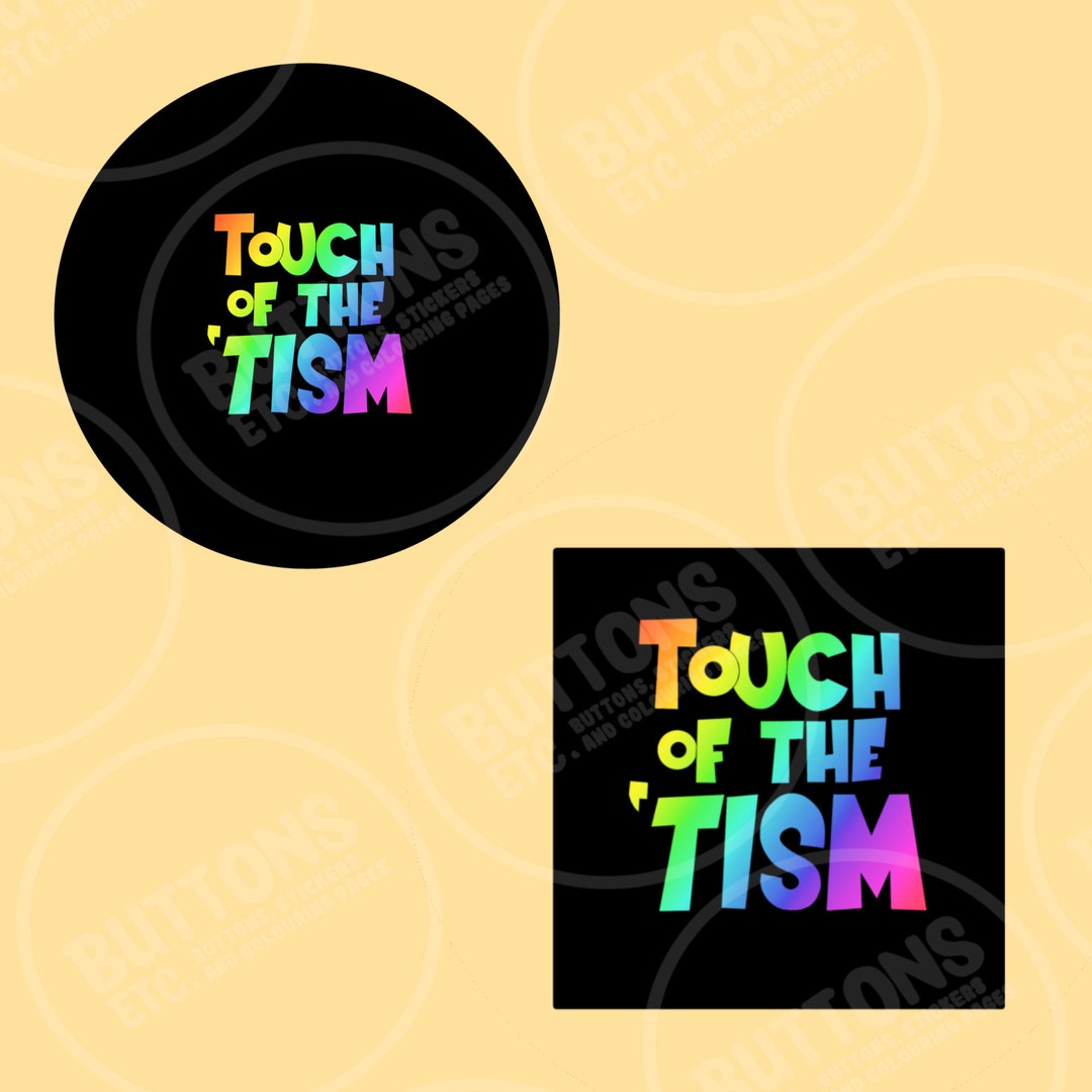 Touch of the 'tism (button, Sticker, Magnet) - Etsy