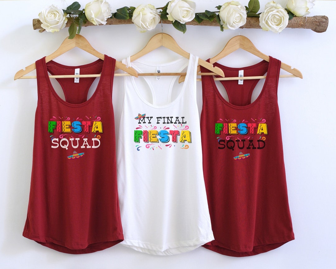 Final Fiesta Bachelorette Shirts, Mexico Bachelorette, Fiesta ...