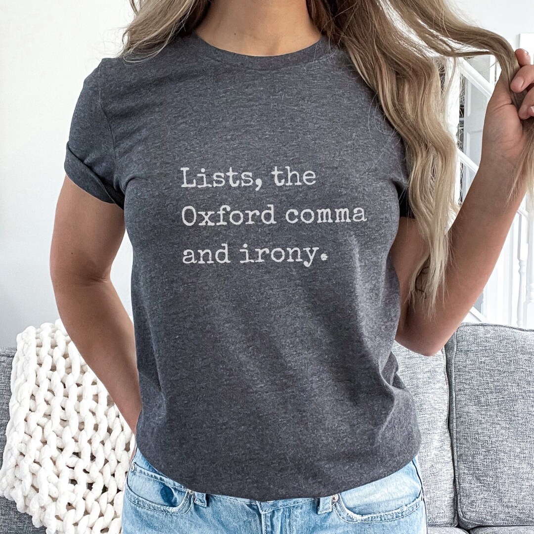 Funny Grammar Shirt, Oxford Comma Shirt, Irony Tee, English Teacher ...
