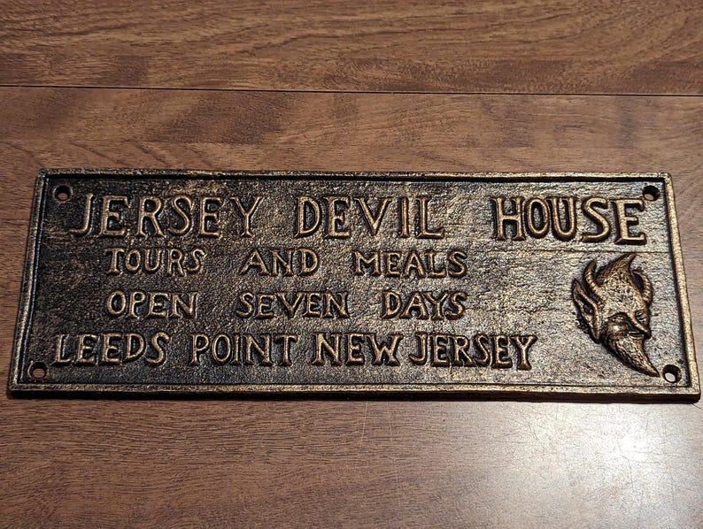 New Cast Iron Jersey Devil House Tours and Meals Leeds Point NJ Sign ...