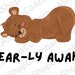 Bearly Awake PNG Brown Bear PNG Bear SVG Awake Png Cute Bear Png Funny ...