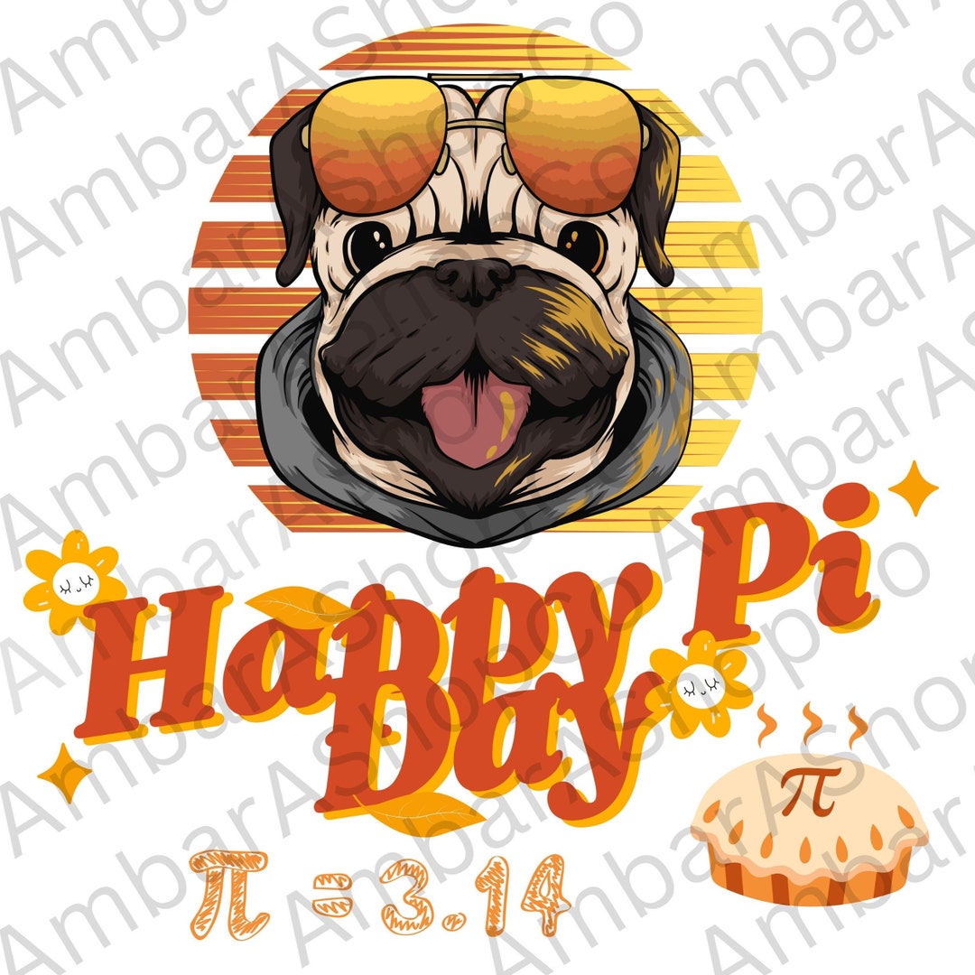 Happy Pi Day Png Fawn Pug Png Dog Pi Day Png Instant Download Pug Lover ...