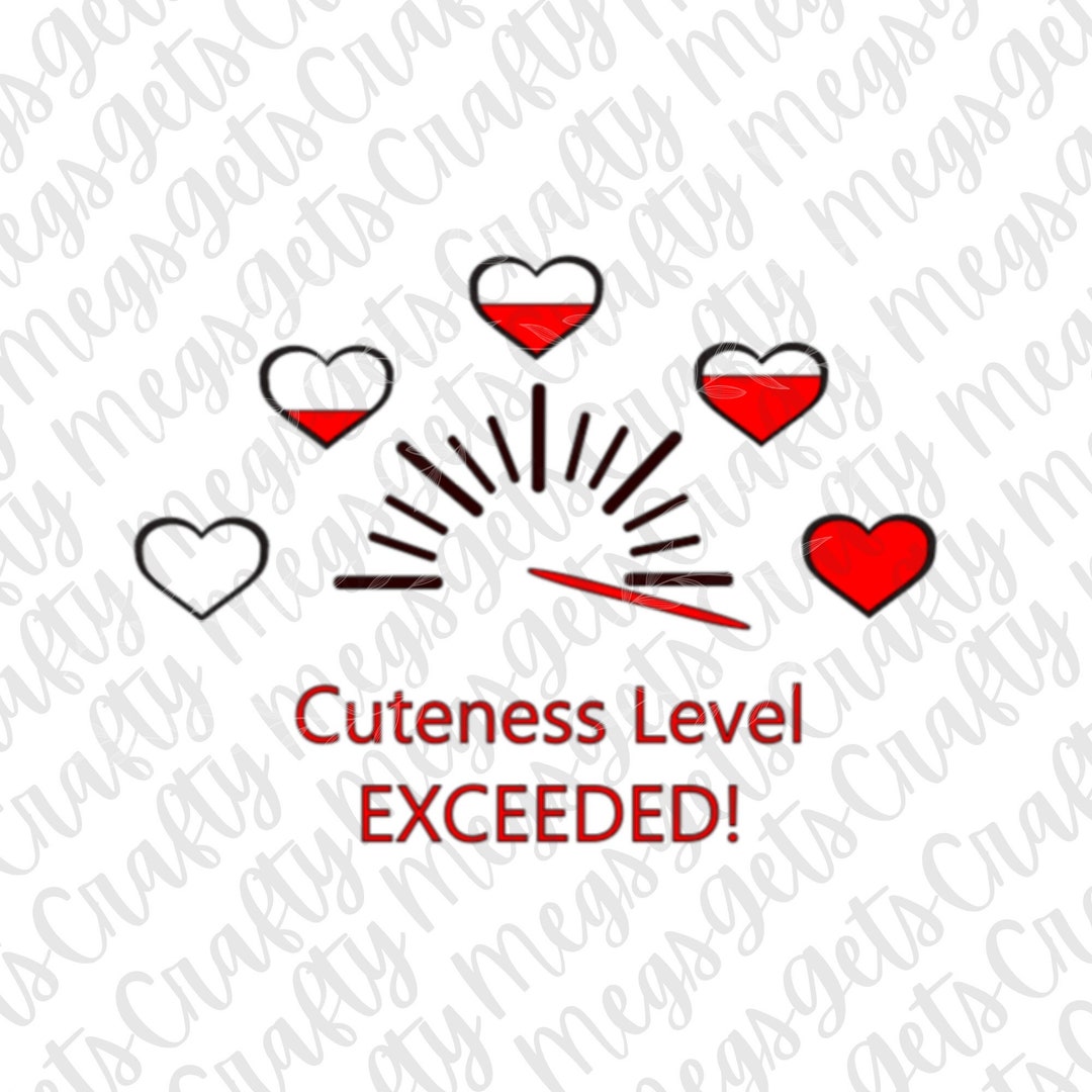 Cuteness Level Exceeded Heart Meter Svg, Png, Pdf, Jpg - Etsy