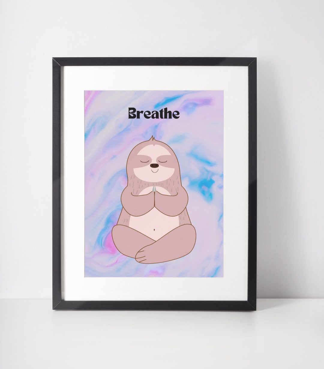 Digital Download Printable Poster/sign Cute Sloth Just Breathe for Kids ...