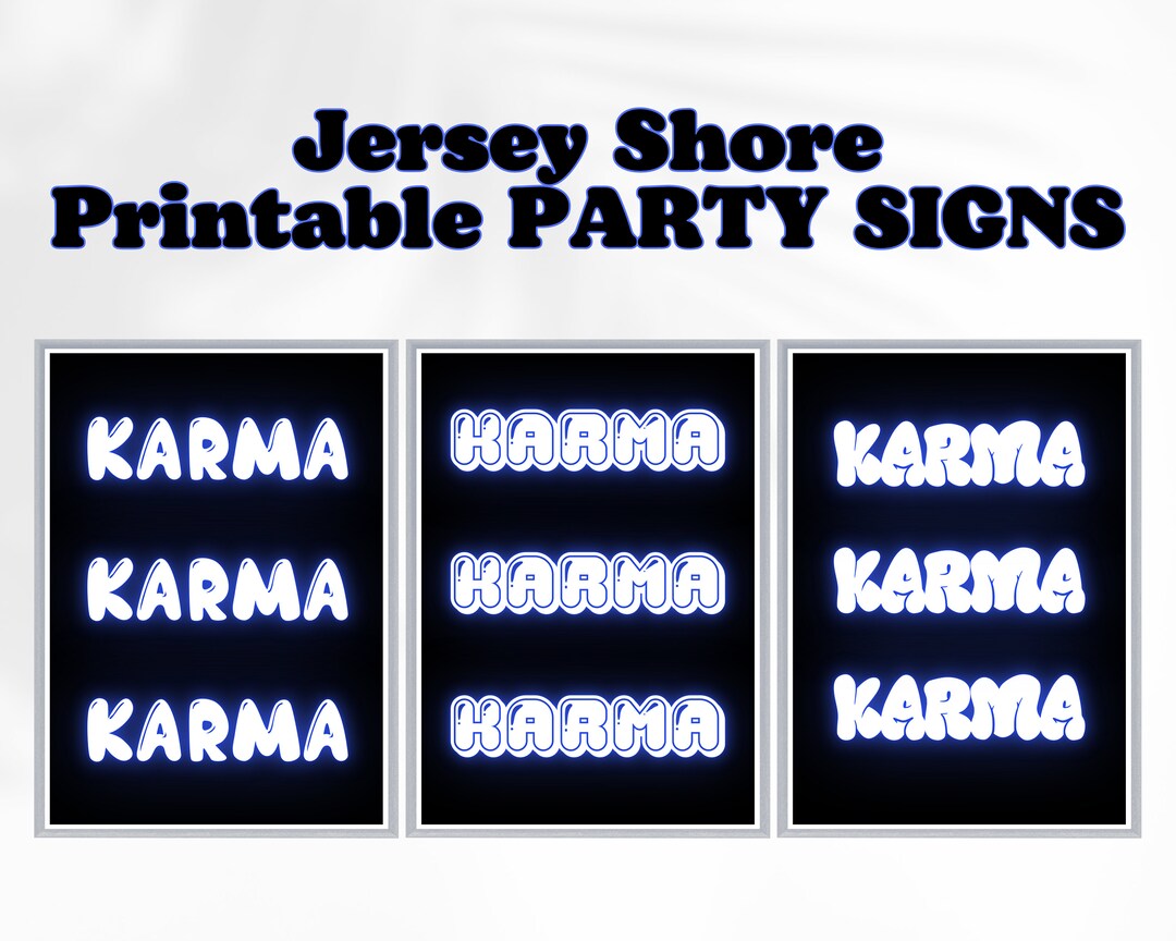 Jersey Shore Party Karma Posters Jersey Shore Printable Party Signs Jersey Shore Party ...