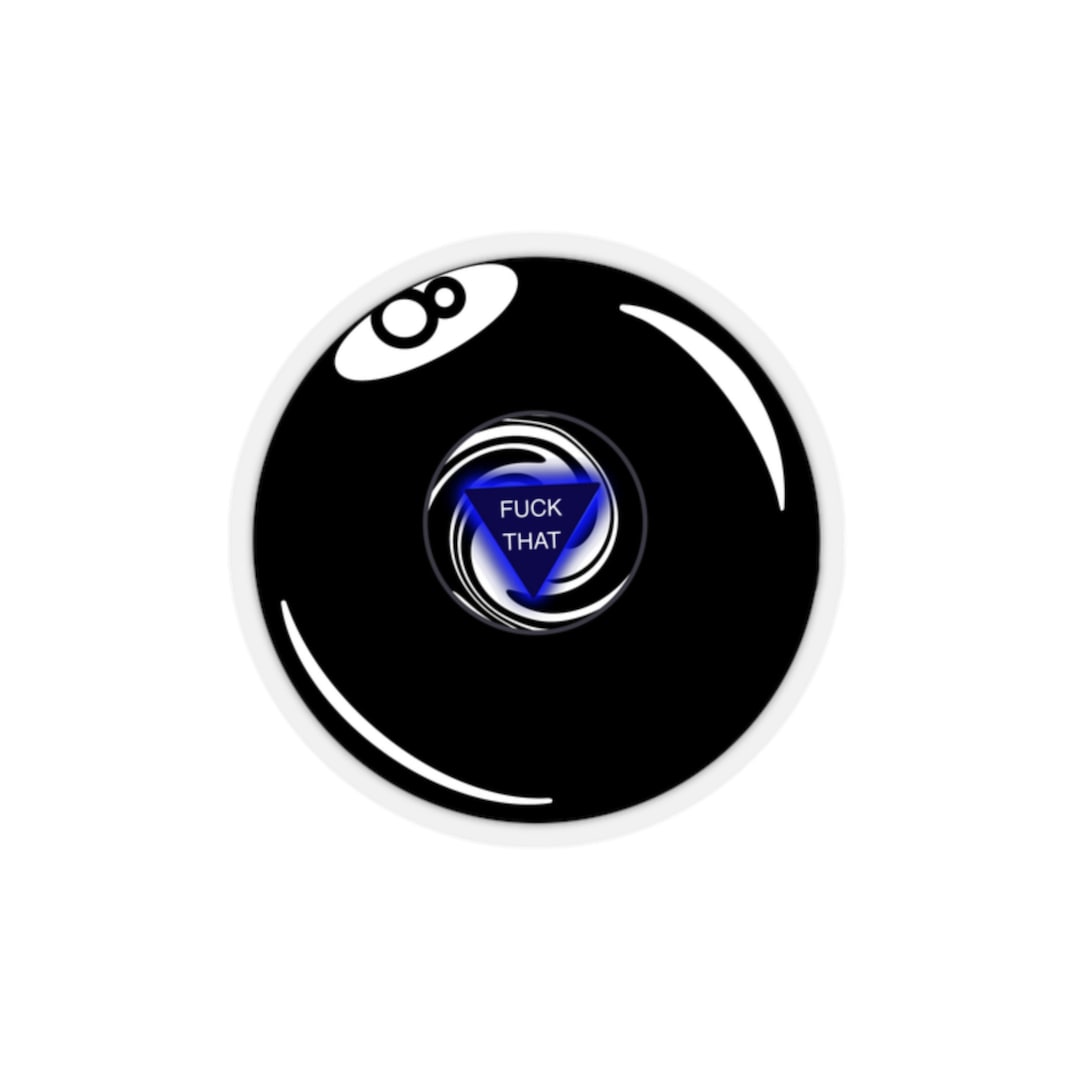Fuck That Trippy Eight Ball Sticker- Vinyl Die Cut -kiss Cut 2x2 Inch ...