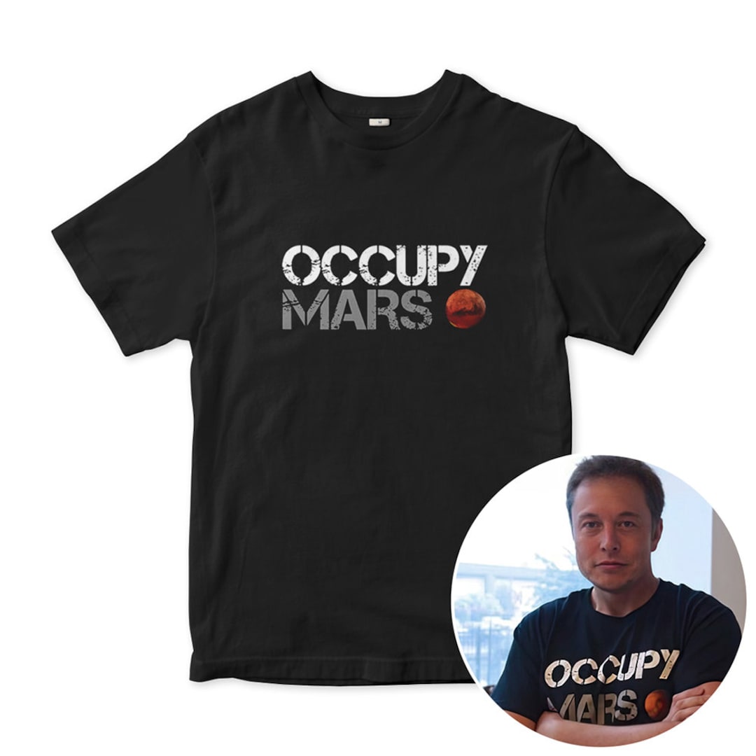 Occupy Mars Elon Musk T-shirt, Men's Women's Sizes (ELN-88504) - Etsy