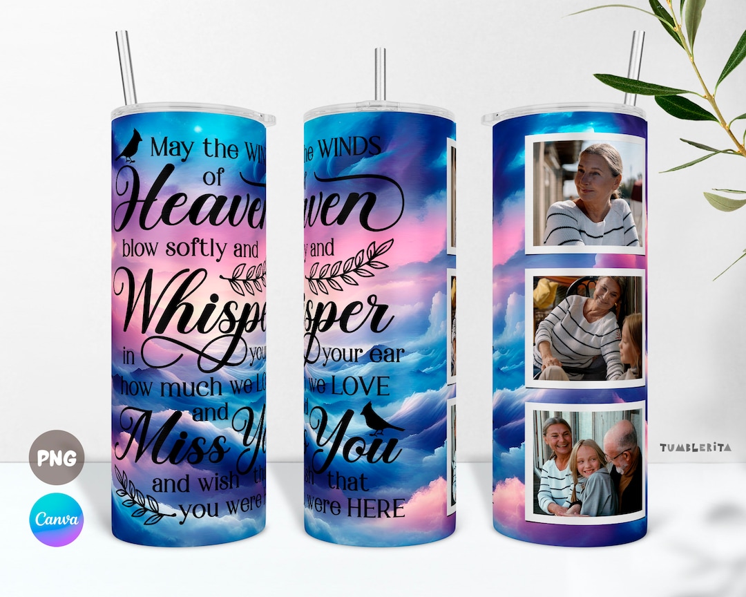Memorial Tumbler Wrap With Three Pictures & Heaven Quote, RIP Cup ...