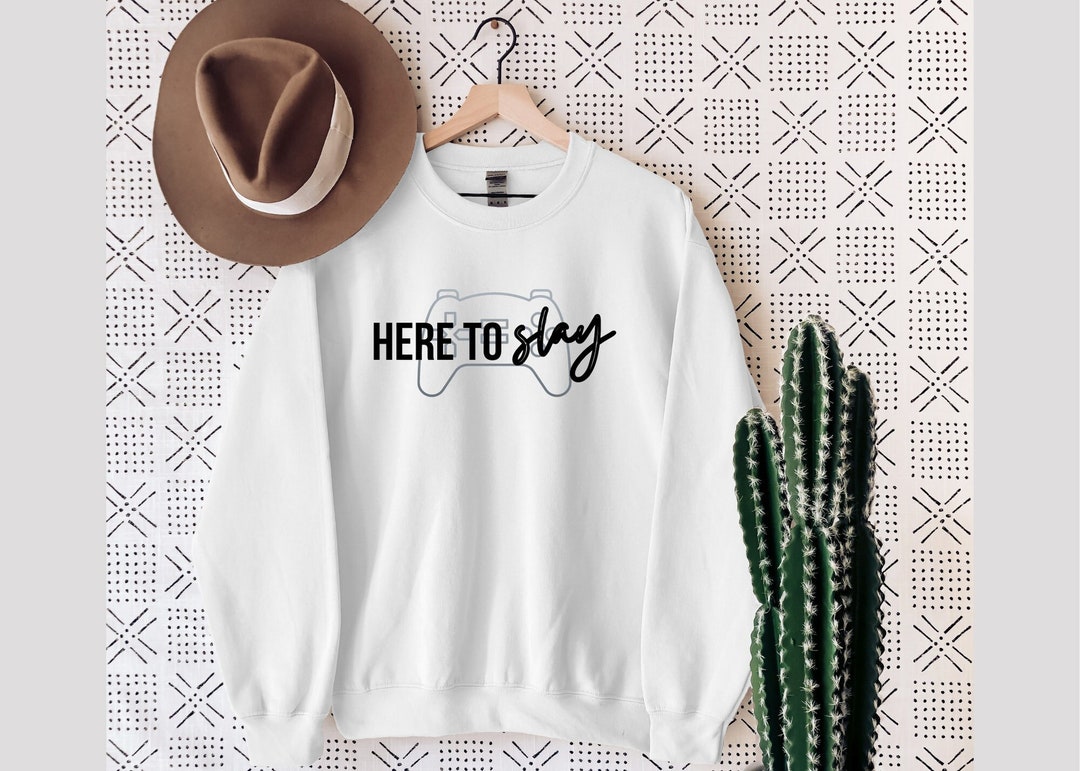 Here to Slay Sweatshirt, Video Game Sweatshirt, Gamer Pullover, Video ...