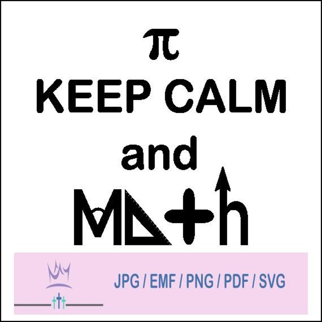 Keep Calm and Math Svg Pdf Jpg Emf Png Digital Cricut Cut File, Math ...