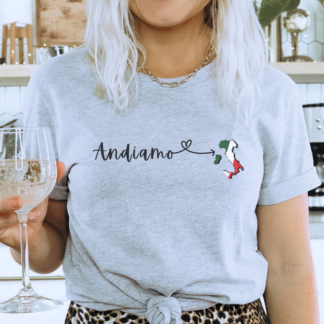 Andiamo Italy Shirt Trendy Italian Saying Tshirt Love Italy - Etsy