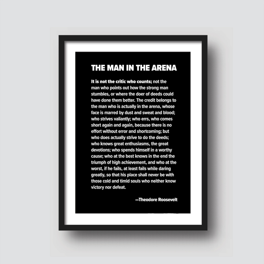 The Man in the Arena - Motivational Quote, Theodore Roosevelt Printable ...