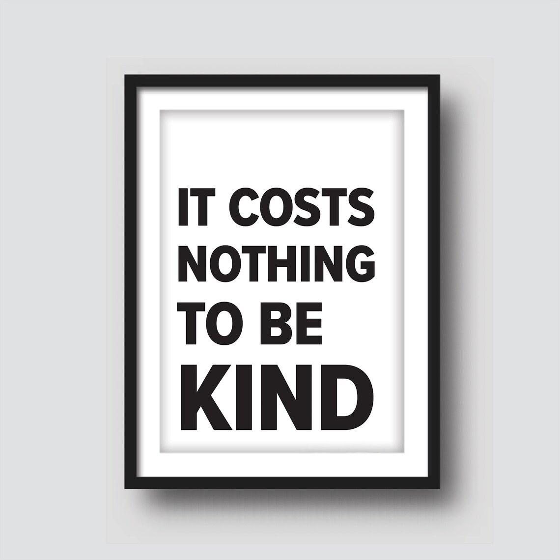 It Costs Nothing to Be Kind - Motivational Quote, Printable Wall Art ...