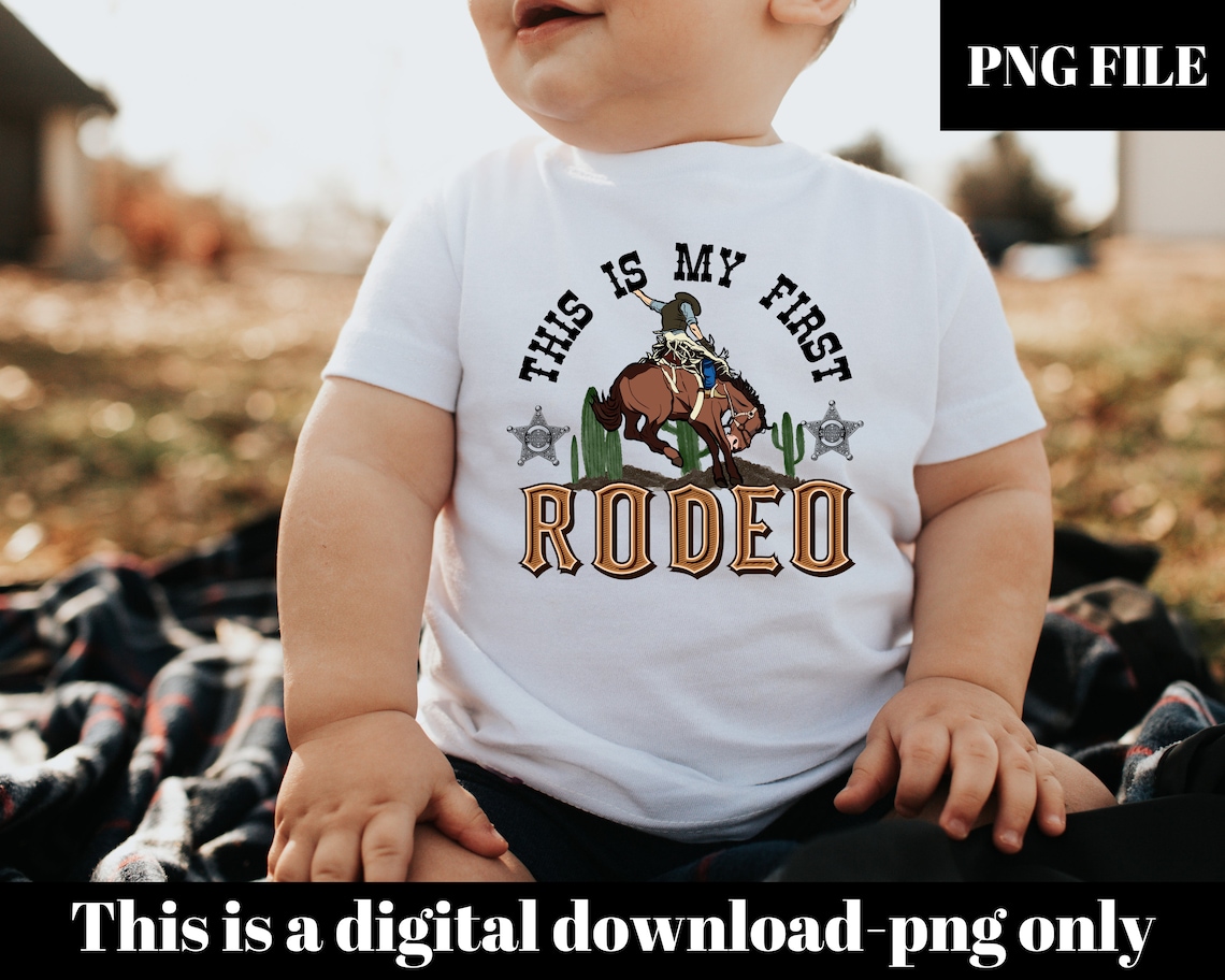 This is My First Rodeo Png Rodeo Png Western Cowboy Png - Etsy