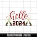 Hello 2024 Png, Sublimation Design, New Year Png, Sublimation Design, New Year's Eve Png, 2024 ...
