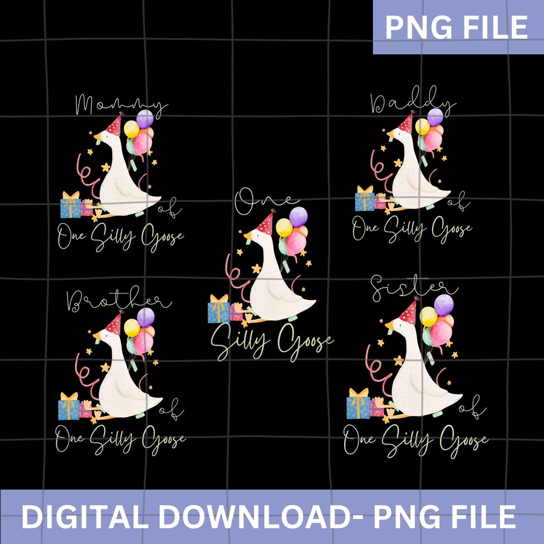 One Silly Goose Birthday Png Bundle, Goose Birthday Png, Goose First ...