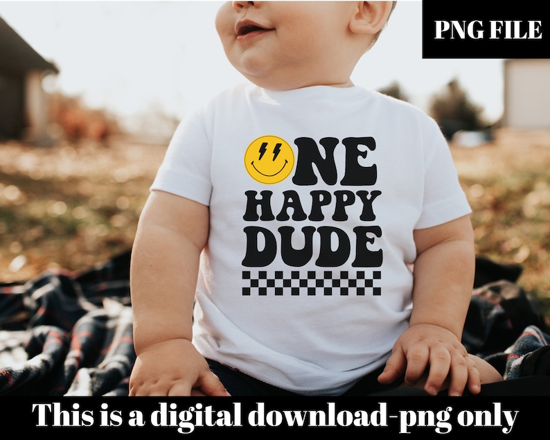 One Happy Dude Png, 1st Birthday Png, One Happy Dude Birthday - Etsy