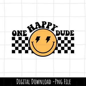 One Happy Dude Png, 1st Birthday Png, One Happy Dude Birthday - Etsy