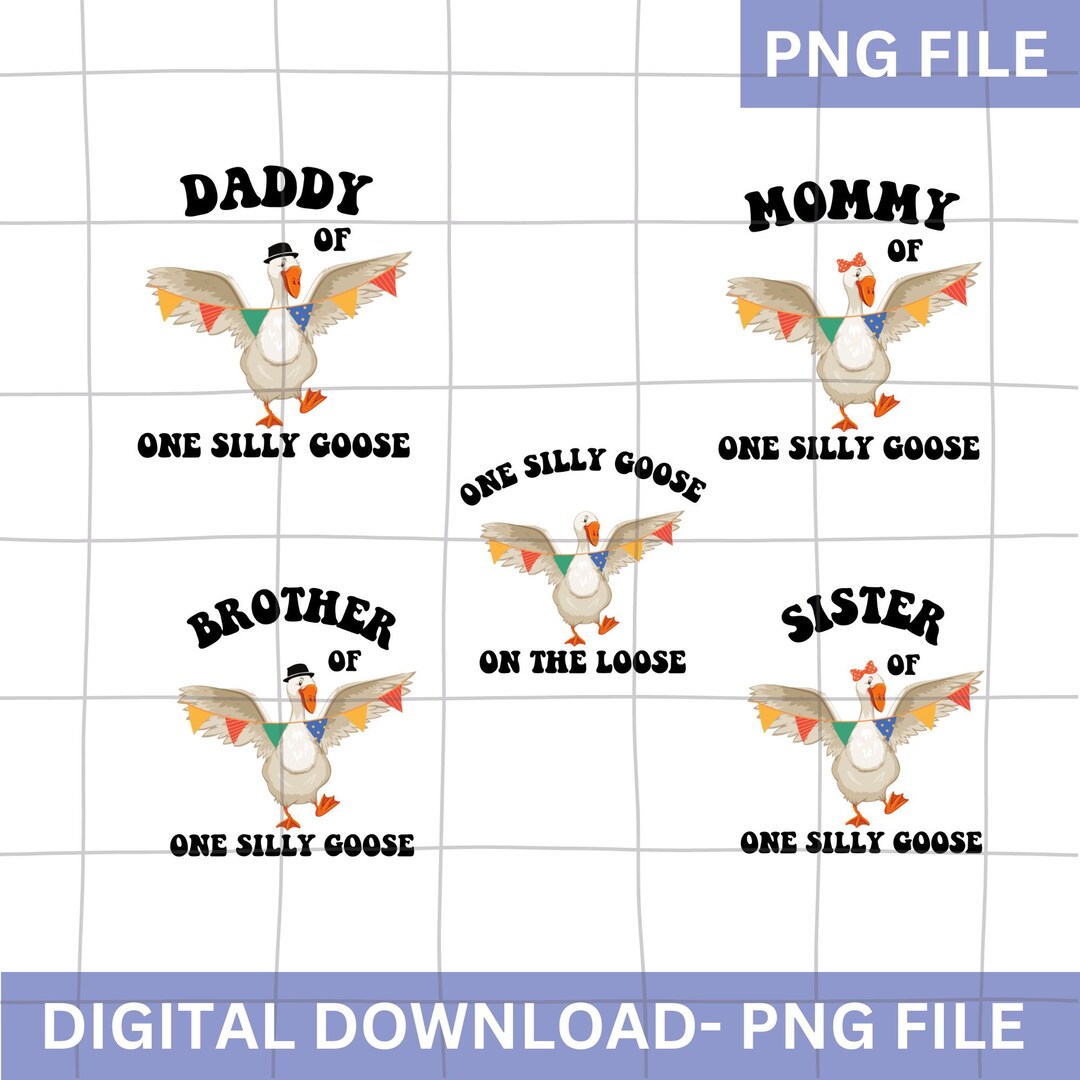 One Silly Goose Birthday Png Bundle, Goose Birthday Png, Goose First ...