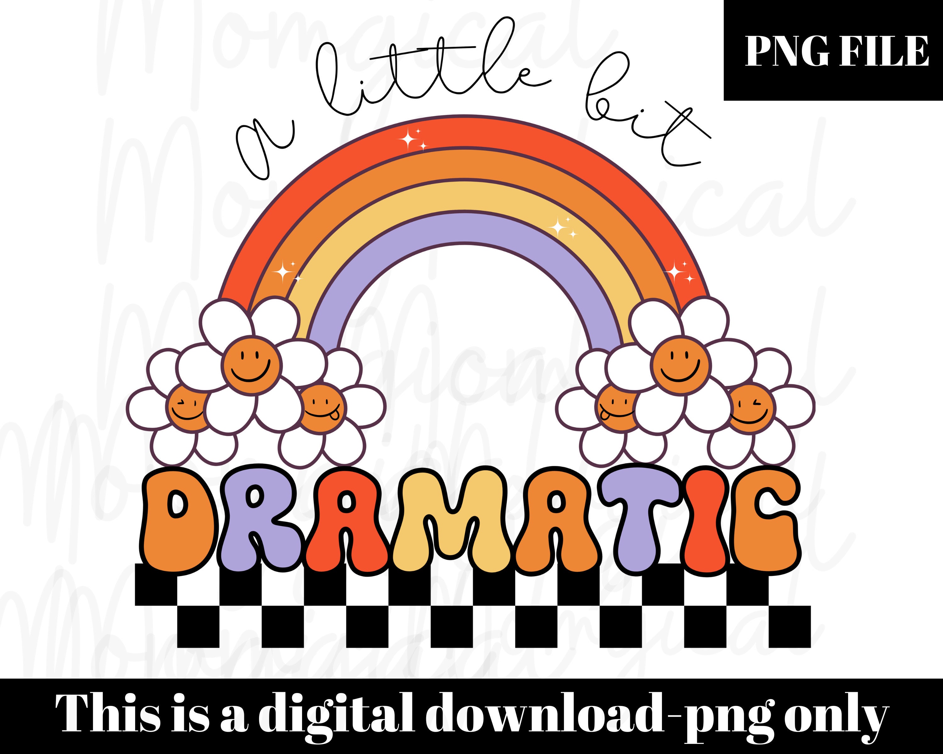 A Little Bit Dramatic Png Dramatic Png Funny Png Designs - Etsy