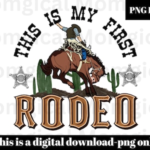 This is My First Rodeo Png, Rodeo Png, Western Cowboy Png - Etsy