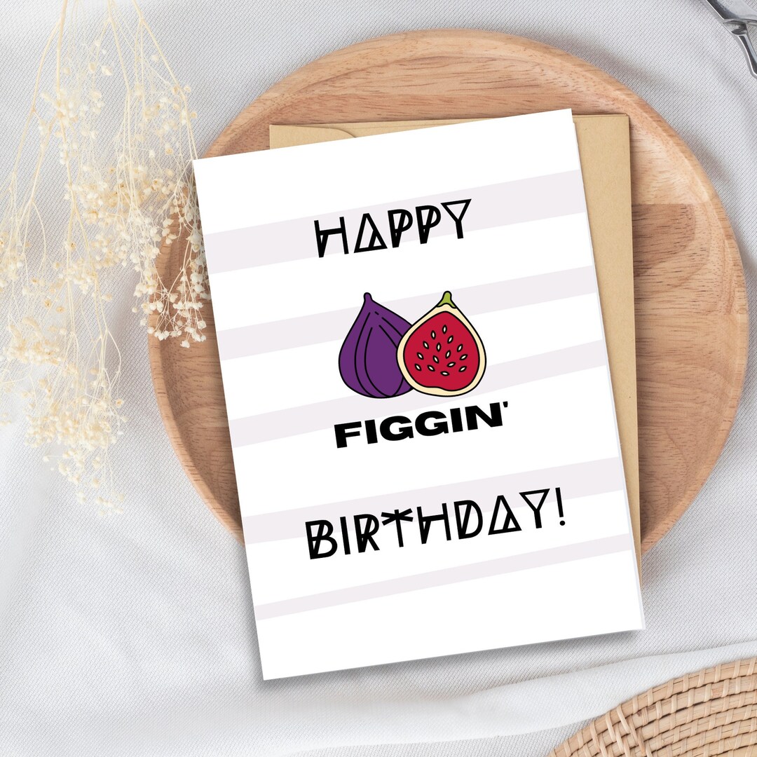 Happy Figgin' Birthday Card Printable Birthday Card Fig Pun Greeting Card Purple Figs Instant ...