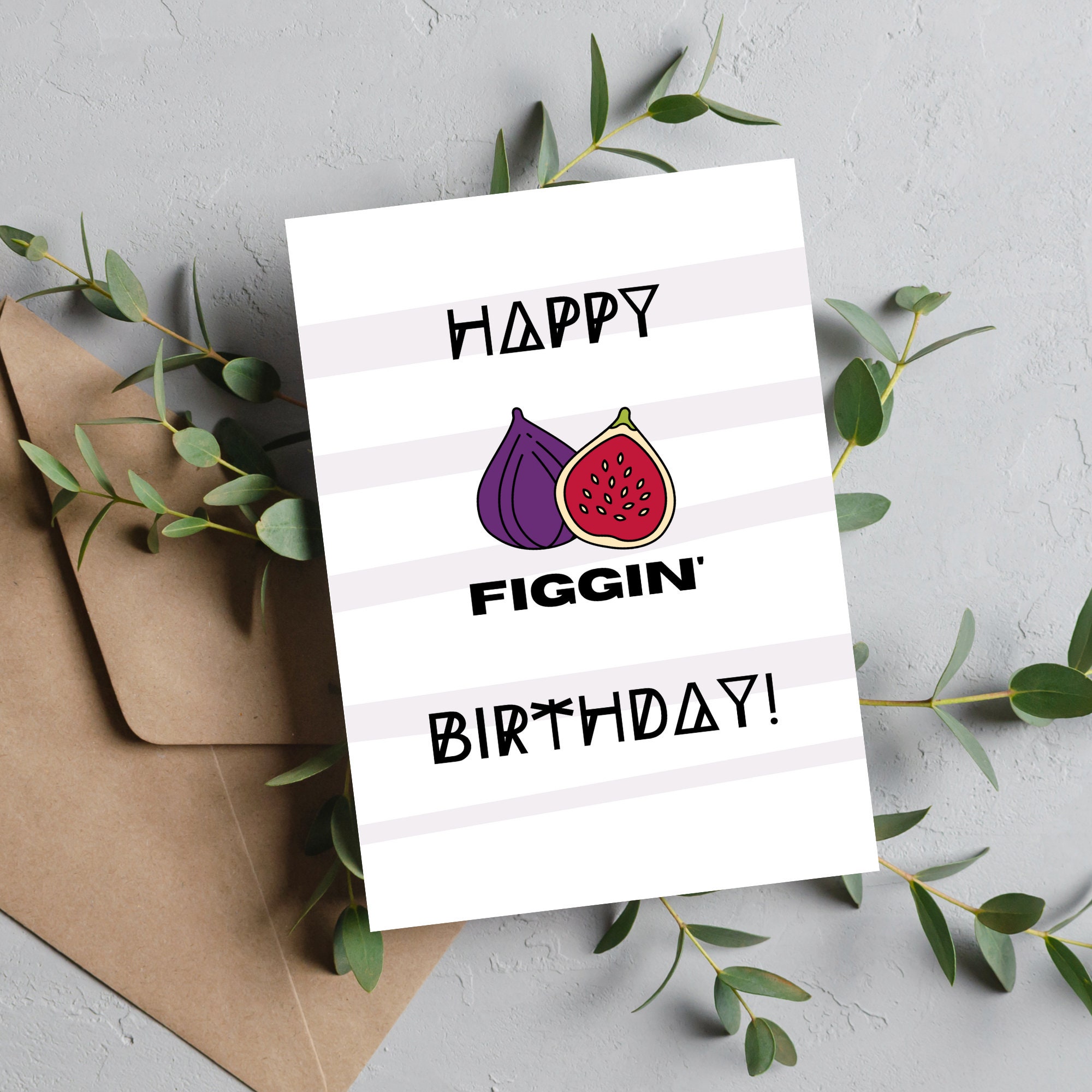 Happy Figgin' Birthday Card Printable Birthday Card Fig Pun Greeting ...