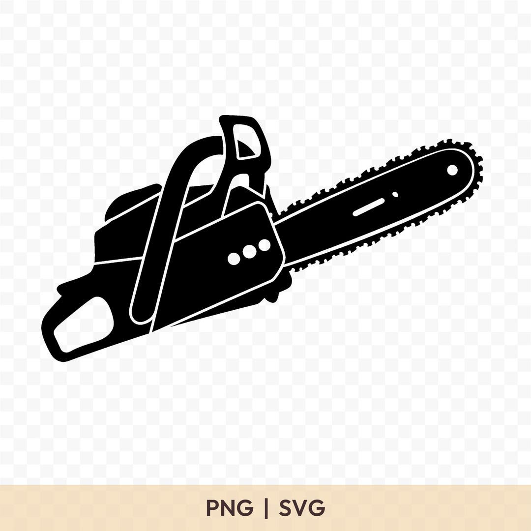 Chainsaw SVG: Cut File for Cricut, Silhouette, Digital Download ...