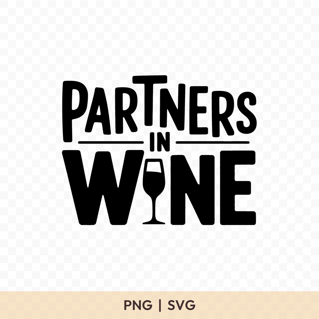 Partners in Wine SVG: Wine Friends Quote Cut File for Cricut ...