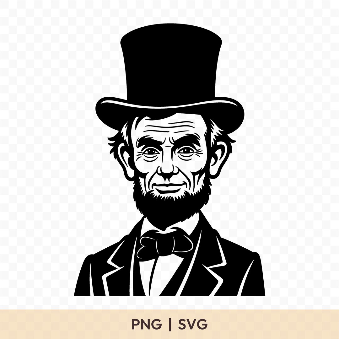 Abraham Lincoln SVG: Lincoln Cut File, Lincoln PNG, Lincoln Silhouette ...