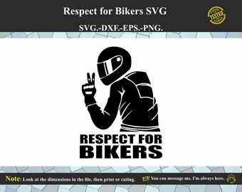 Respect for Bikers SVG Motorcyclist Motorbike for Cricut Silhouette Svg ...