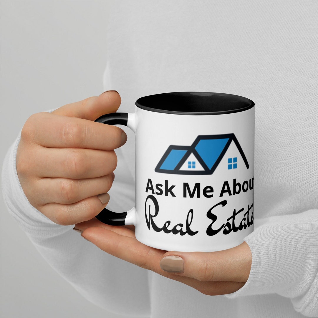 Ask Me About Real Estate - Mug With Color Inside - Etsy