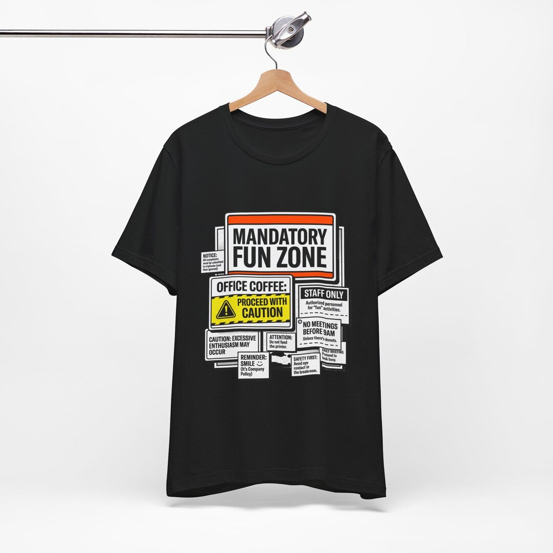 Mandatory Fun Zone Office Coffee Proceed With Caution T-shirt | Parody ...