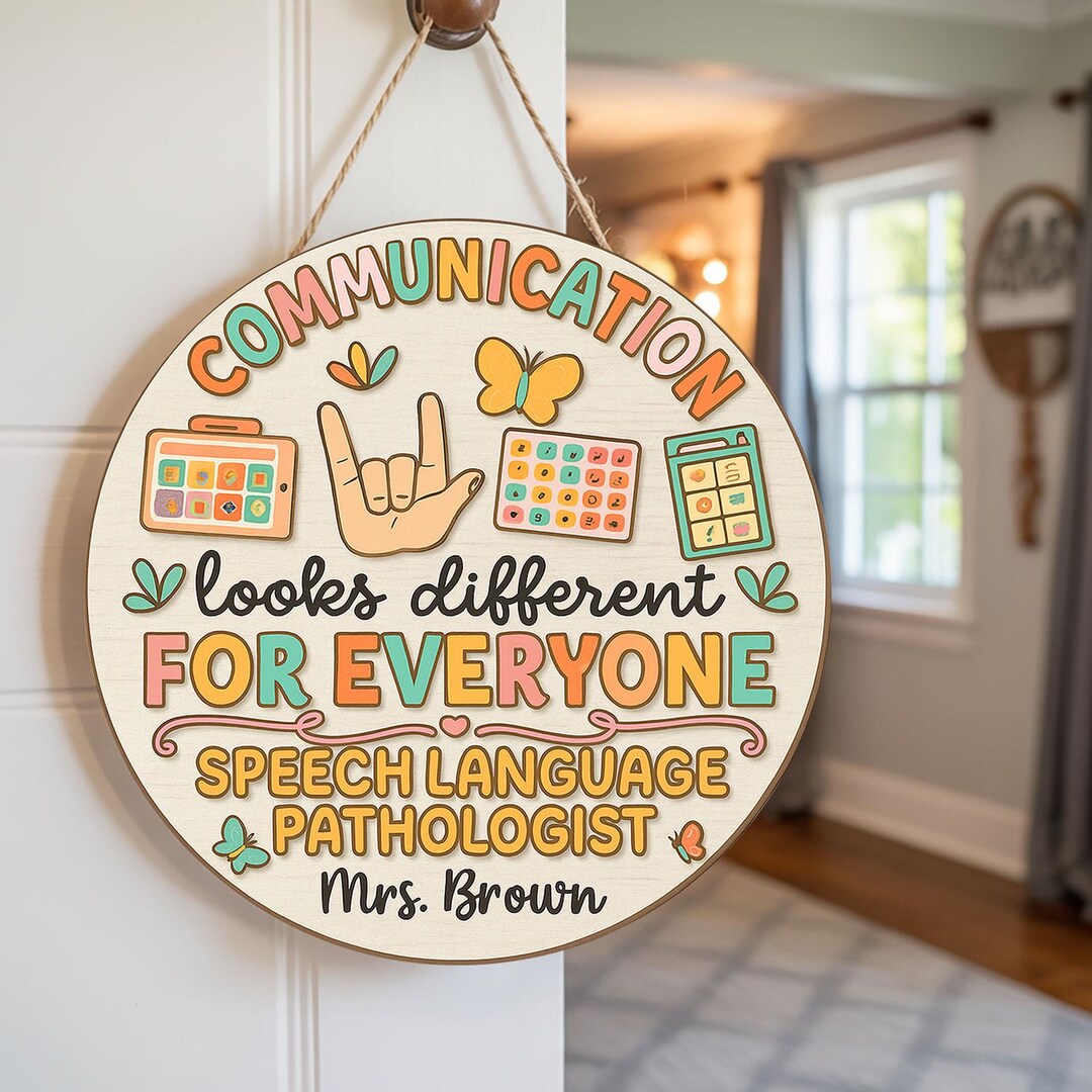 Custom Speech Pathologist Door Sign, Communication Looks Different for ...