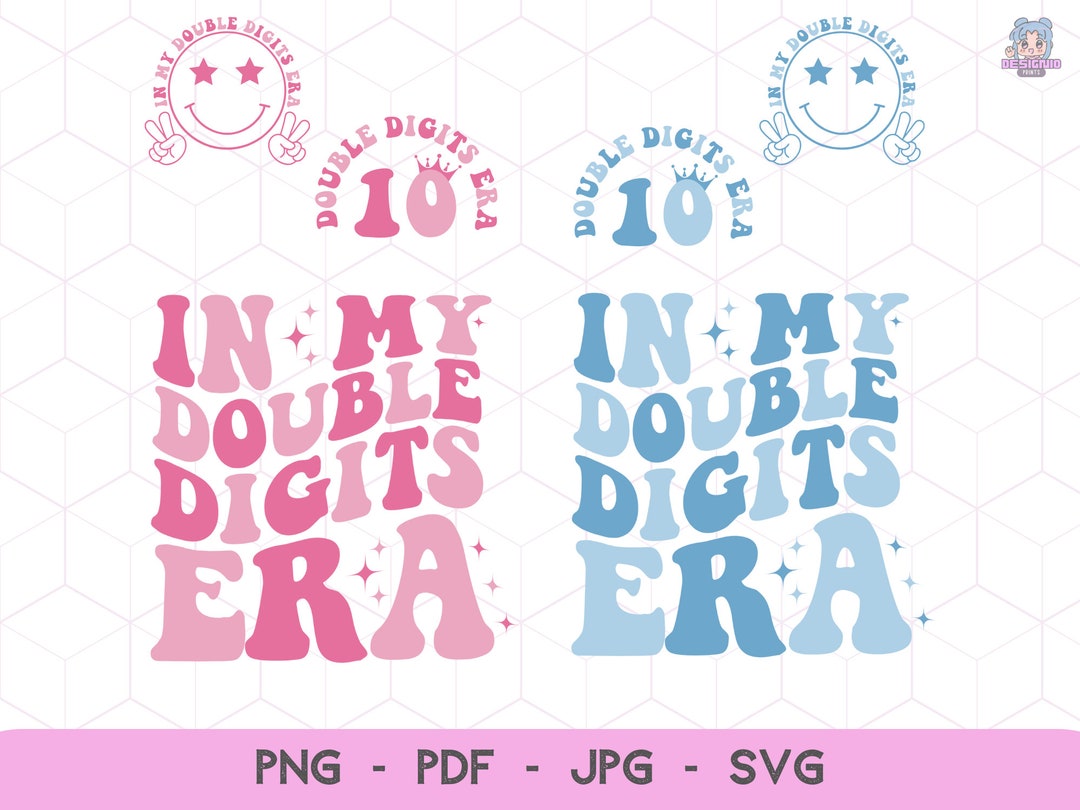 In My Double Digits Era SVG-PNG, Double Digits Era Svg, Birthday Svg ...