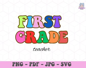 First Grade Svg, Back to School Svg, 1st Grade Svg Dxf Eps Png, Teacher ...