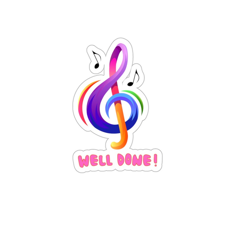 Well Done Sticker, Good Job Stickers, Music Teacher Stickers, Music ...
