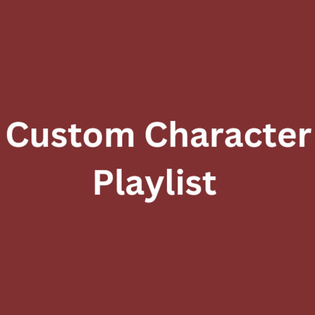 Custom Character Playlist - Etsy