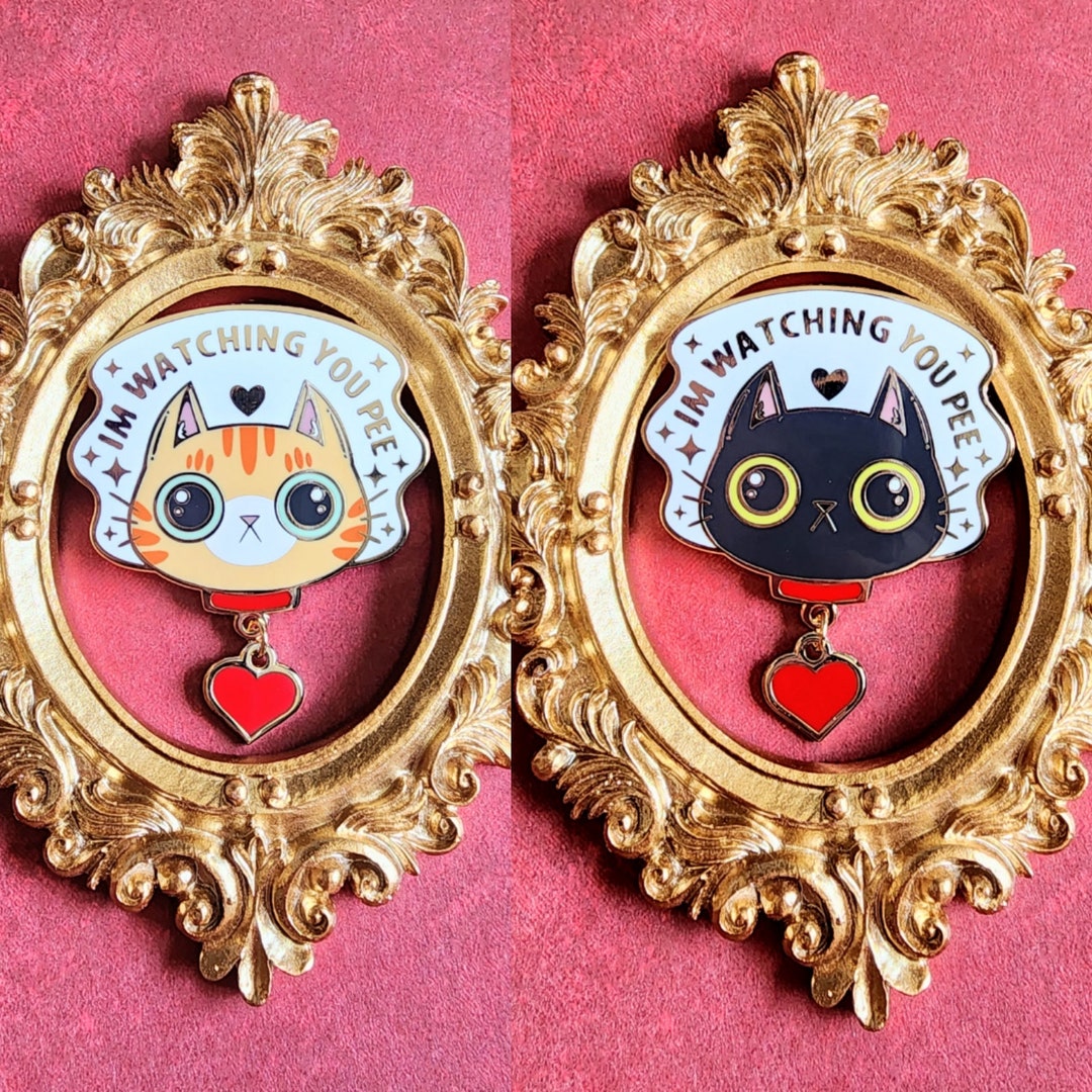 I'm Watching You Pee Cat | 2 Inch Cute Funny Cat Enamel Pin - Etsy