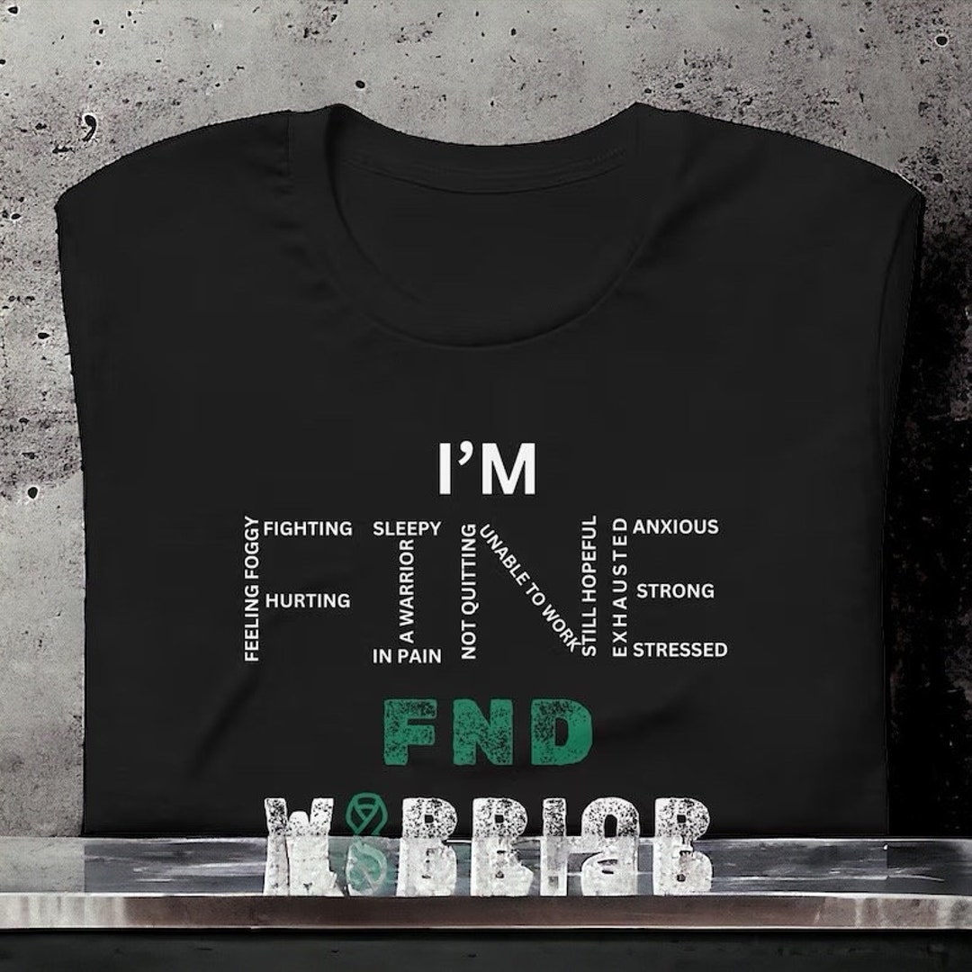 Empowering FND Warrior Shirt - IM FINE Design for Neurological Support ...