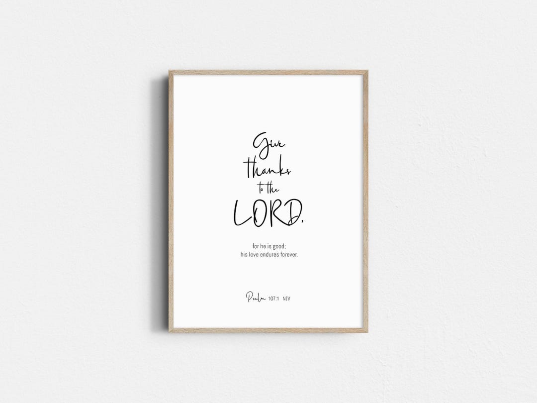 Psalm 107:1 Give Thanks to the Lord, Bible Verse Wall Art, Christian ...