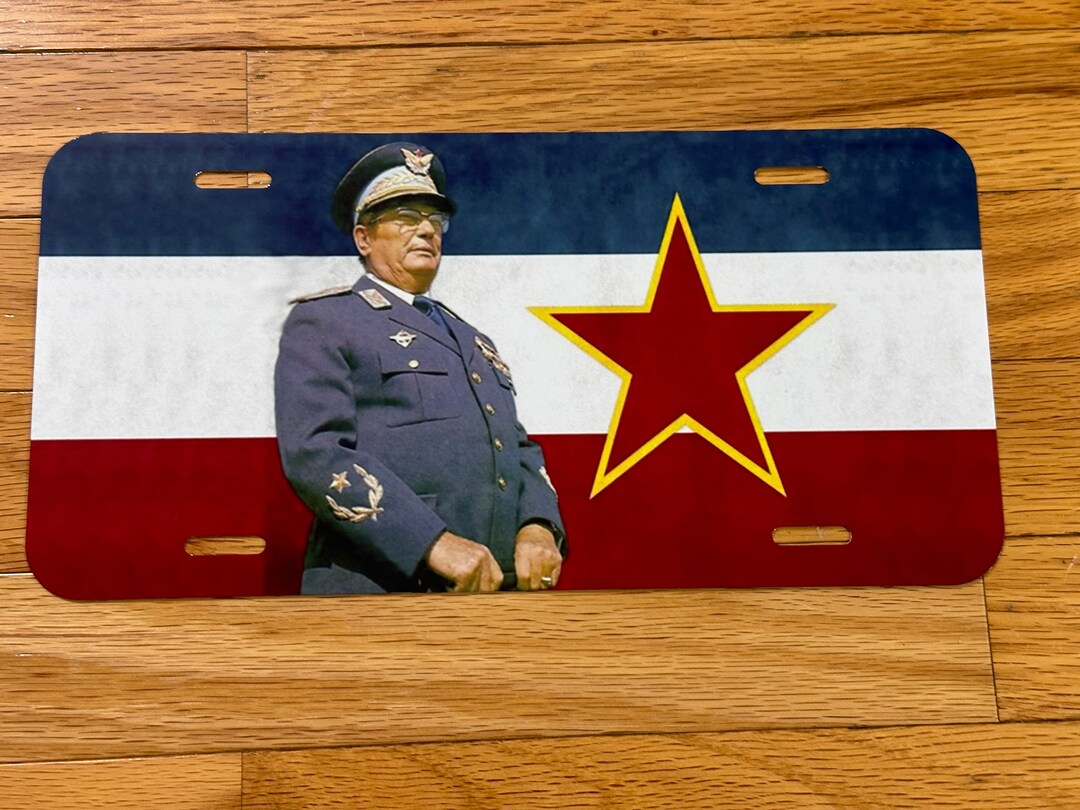 TITO - Josip Broz Tito Yugoslavia Flag Decorative Front License Plate ...