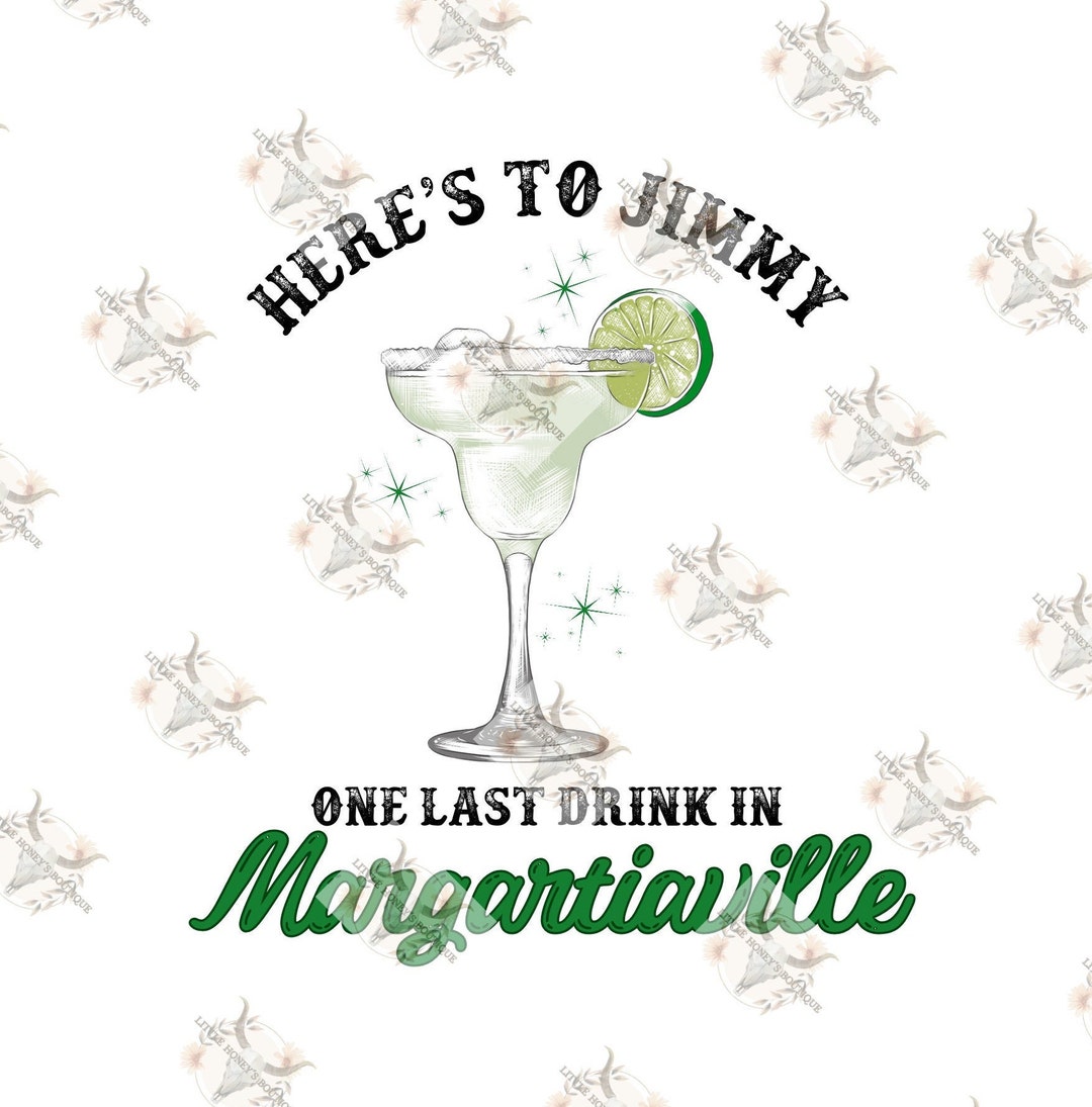 Here's to Jimmy Png Svg Jimmy Buffett Svg Png - Etsy Canada