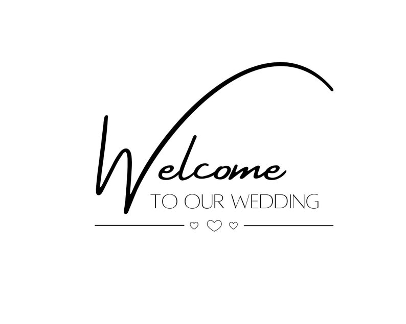 Welcome to Our Wedding SVG PNG JPEG Wedding Welcome Sign Instant ...
