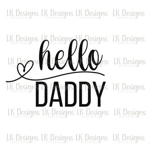 Hello Daddy SVG PNG. Fun Pregnancy Announcement Svg, Birth Announcement ...