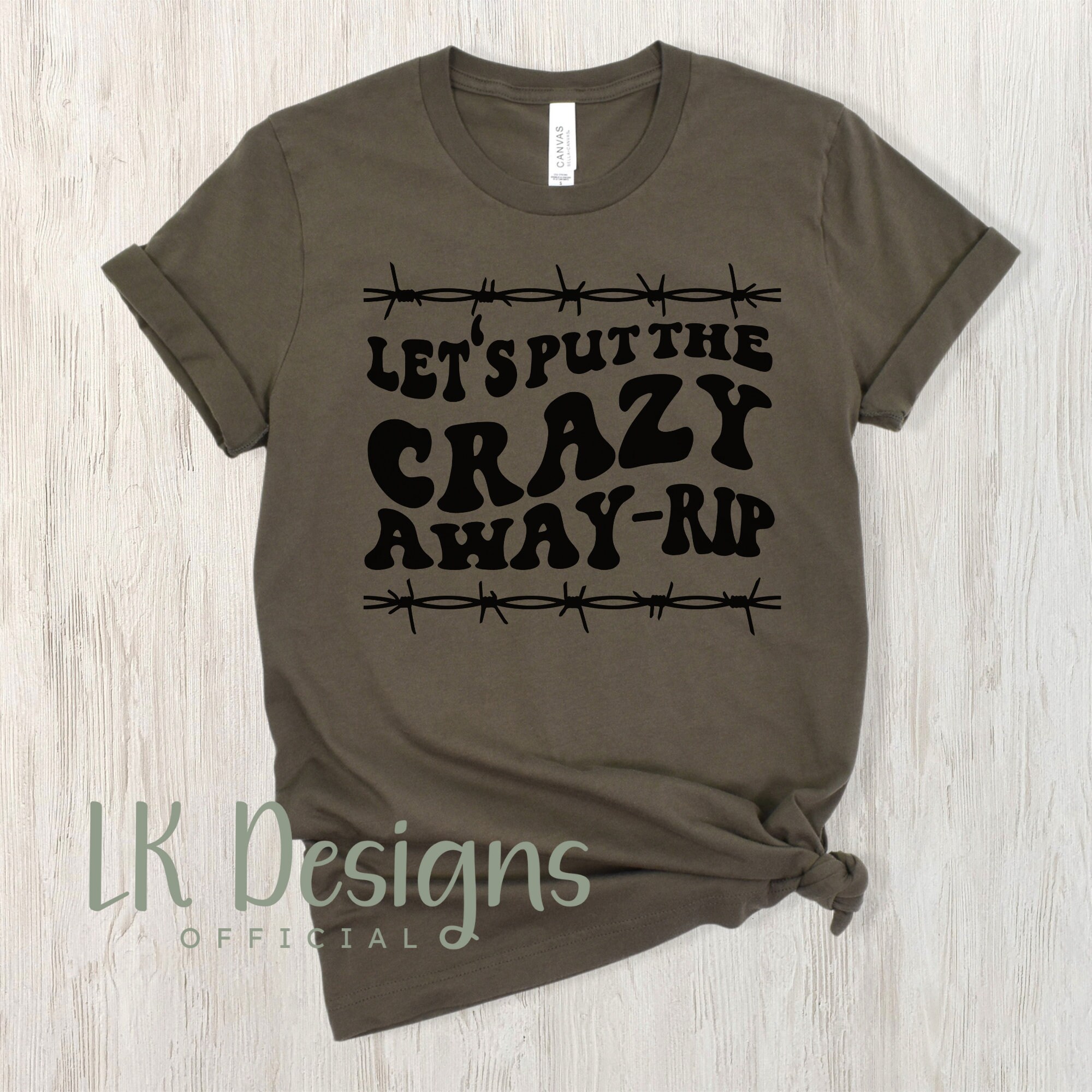 Let's Put the Crazy Away SVG PNG. Funny Shirt Svg, Sarcastic Svg ...