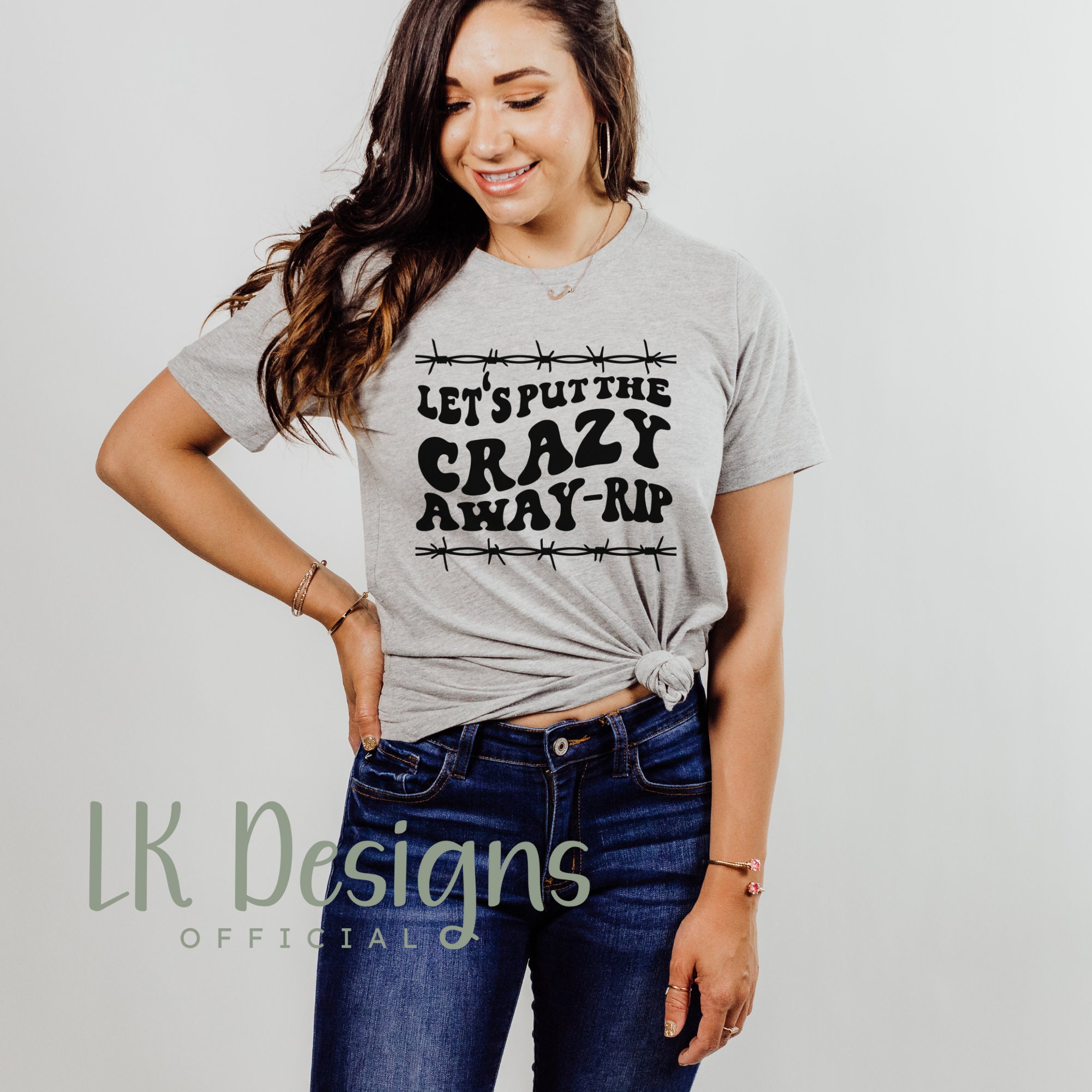 Let's Put the Crazy Away SVG PNG. Funny Shirt Svg, Sarcastic Svg ...