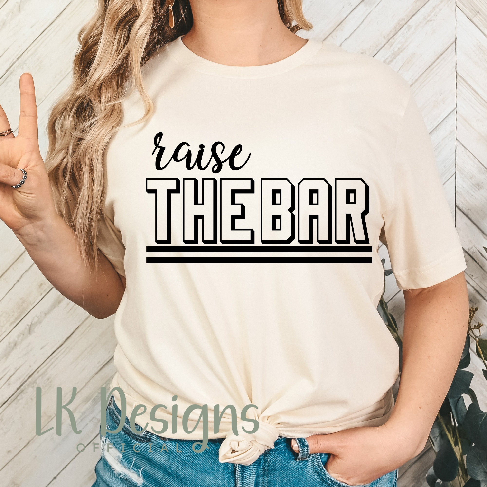Raise The Bar Shirt Ideas Clearance Buy | www.pinnaxis.com